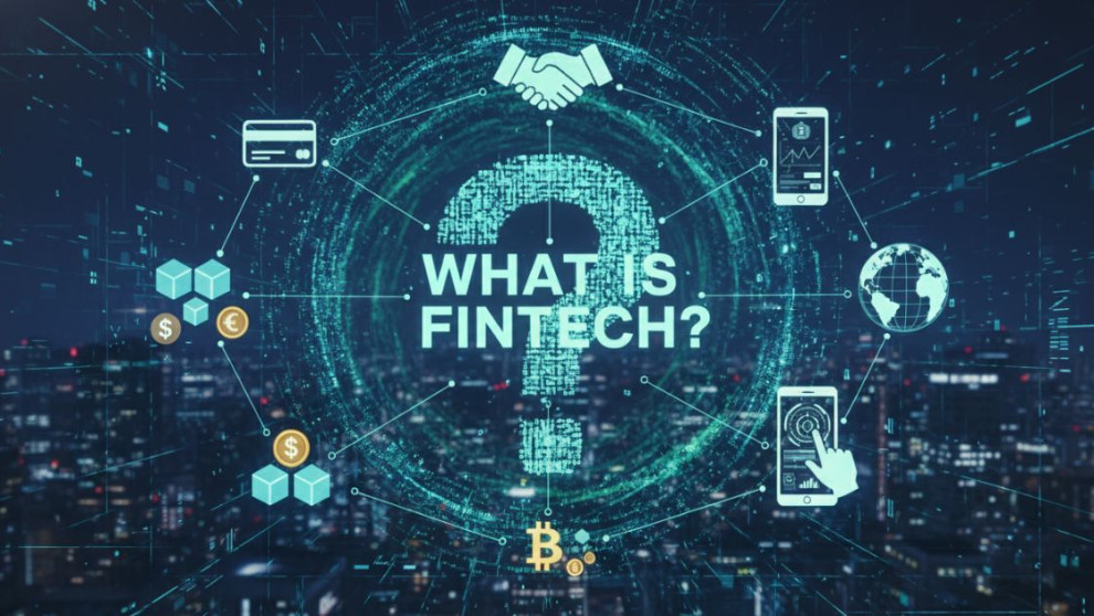 What Is FinTech? Meaning, Types, Sectors & Future Explained