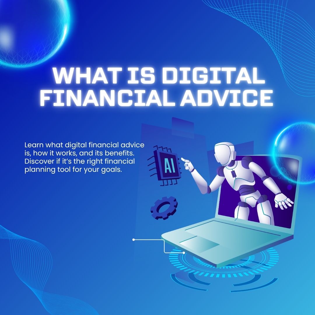 What Is Digital Financial Advice?